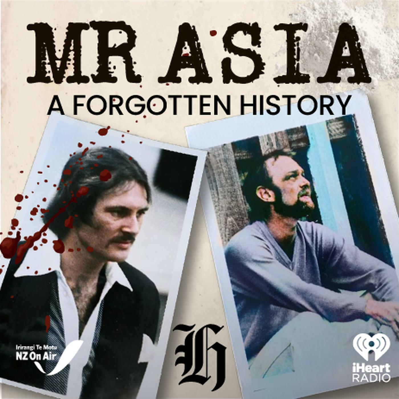 Season 2: Mr Asia - A Forgotten History - A Forgotten History (podcast ...