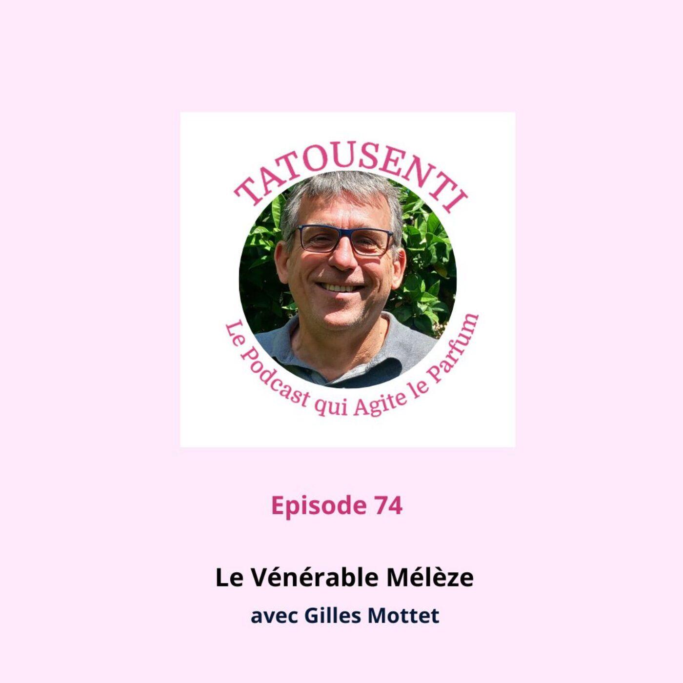 Ep 75 Le Vénérable Mélèze, un livre de Gilles Mottet | Listen Notes