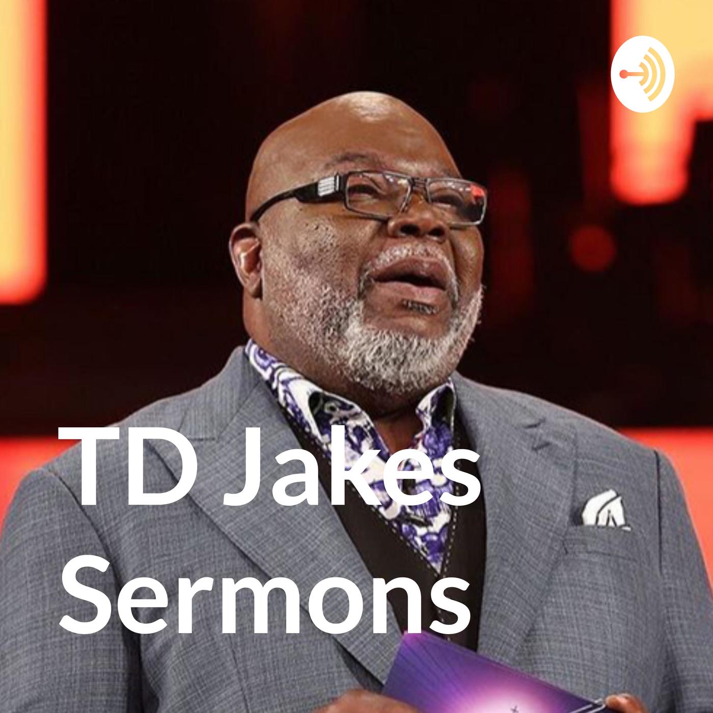 #24 - Bishop TD Jakes: 7 Steps to a Turnaround - TD Jakes Sermons ...