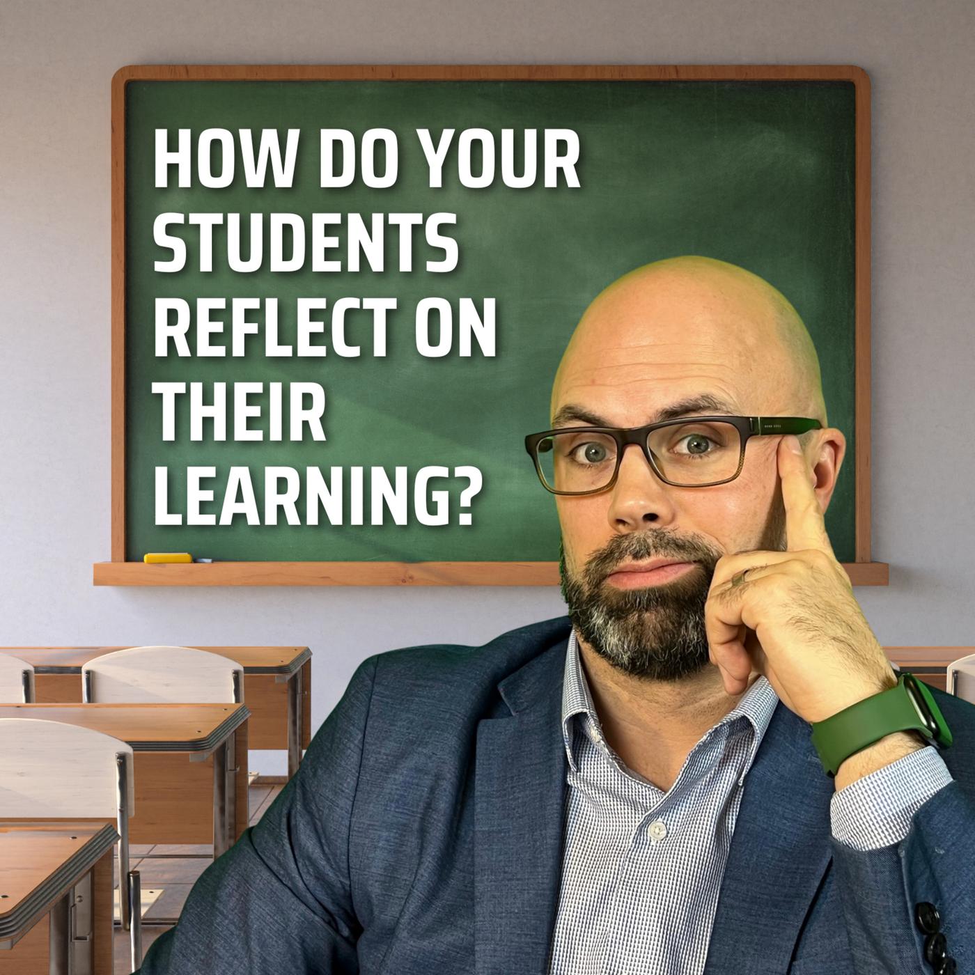 HOW Do Your Students REFLECT on Their LEARNING? Reviewing the Top Posts ...