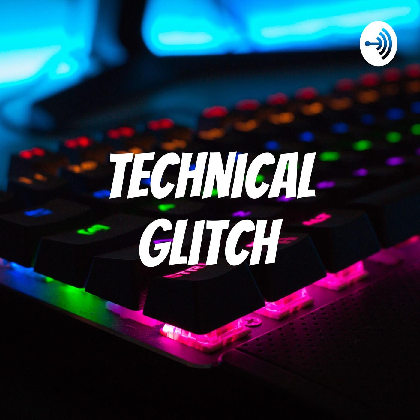 Technical Glitch (podcast) - Mathew, Scott, Richard and Liam | Listen Notes