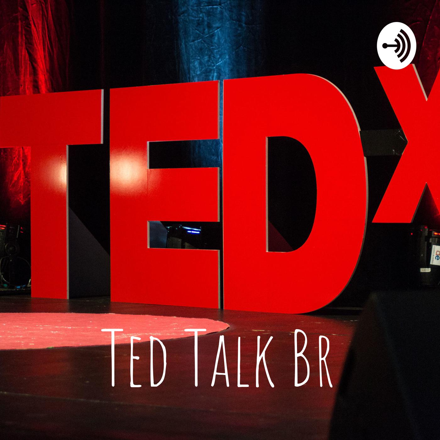Tedx Talk Br (podcast) - TED talks BR | Listen Notes