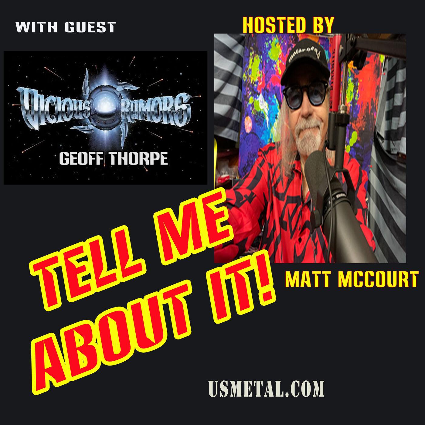VICIOUS RUMORS Geoff Thorpe - TELL ME ABOUT IT! (podcast) | Listen Notes
