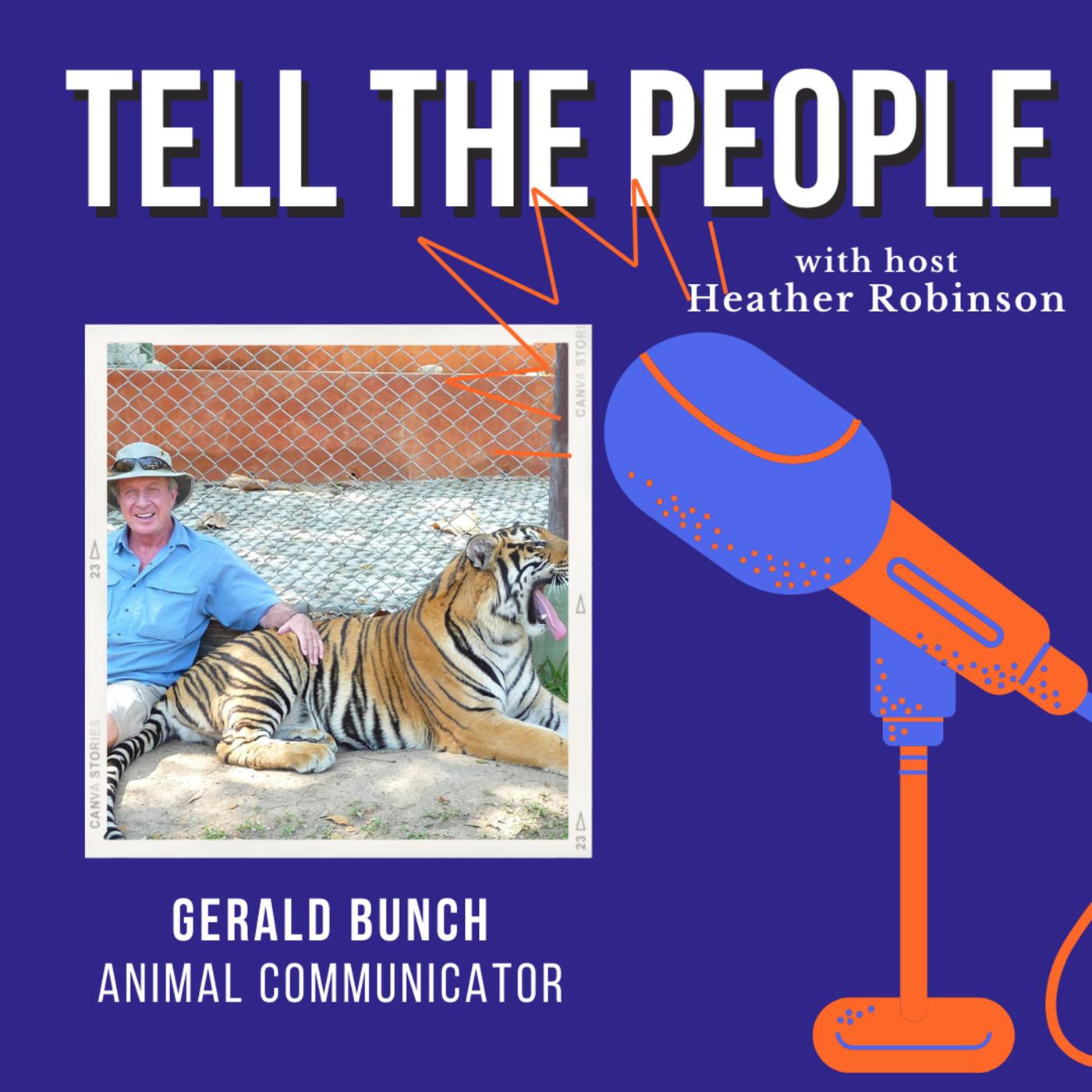 Guest Gerald Bunch | Animal Communicator "How to Talk with Your Pets ...