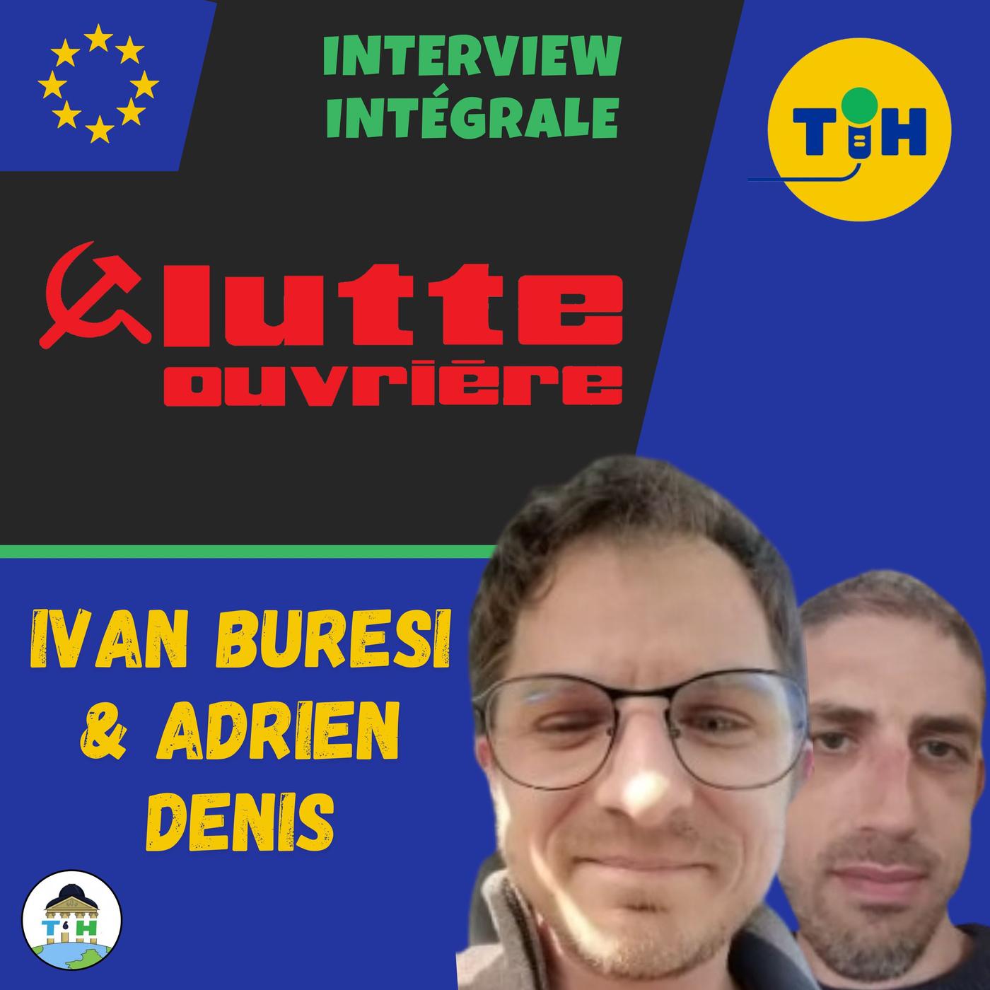 Ivan Buresi & Adrien Denis, Lutte Ouvrière | Terra'Hoche Interview 2024 ...