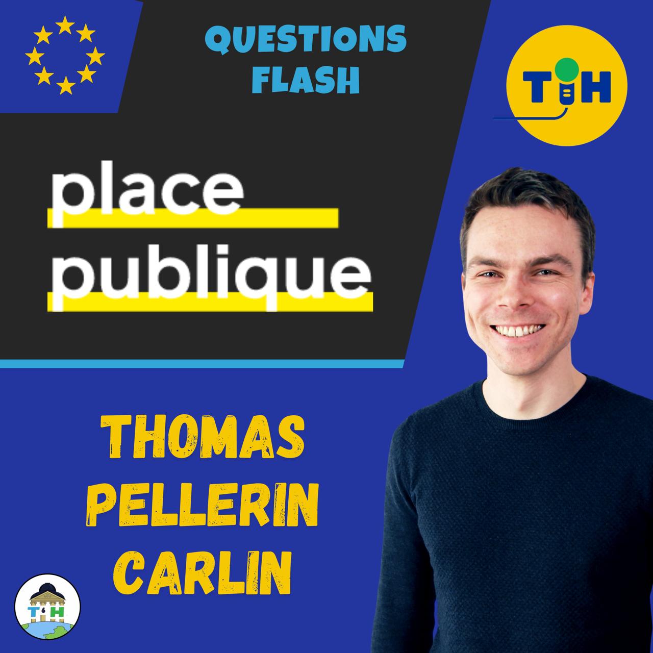 Les 9 Questions Flash avec Thomas Pellerin-Carlin, Place Publique ...
