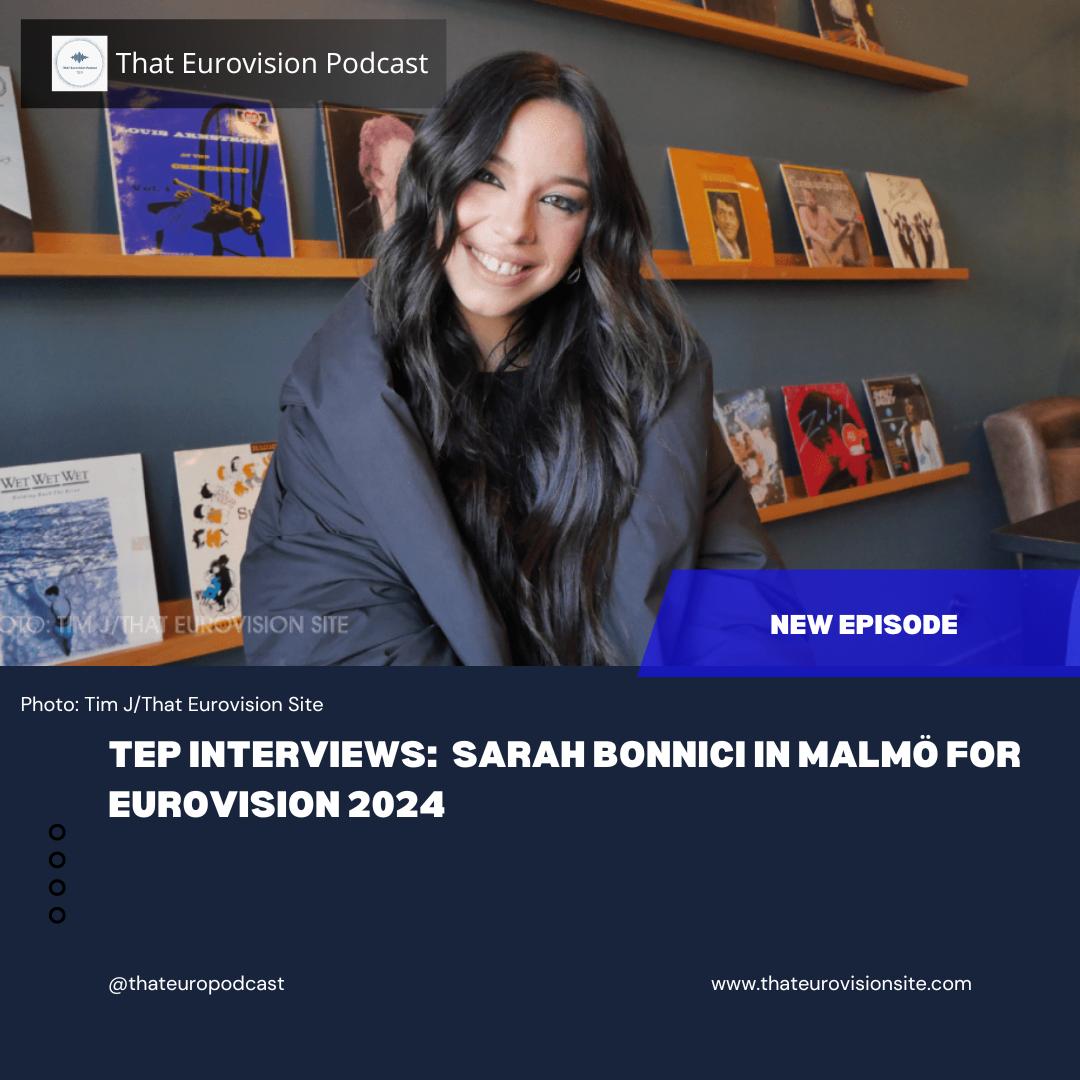 TEP Interviews: Sarah Bonnici in Malmö for Eurovision 2024 | Listen Notes
