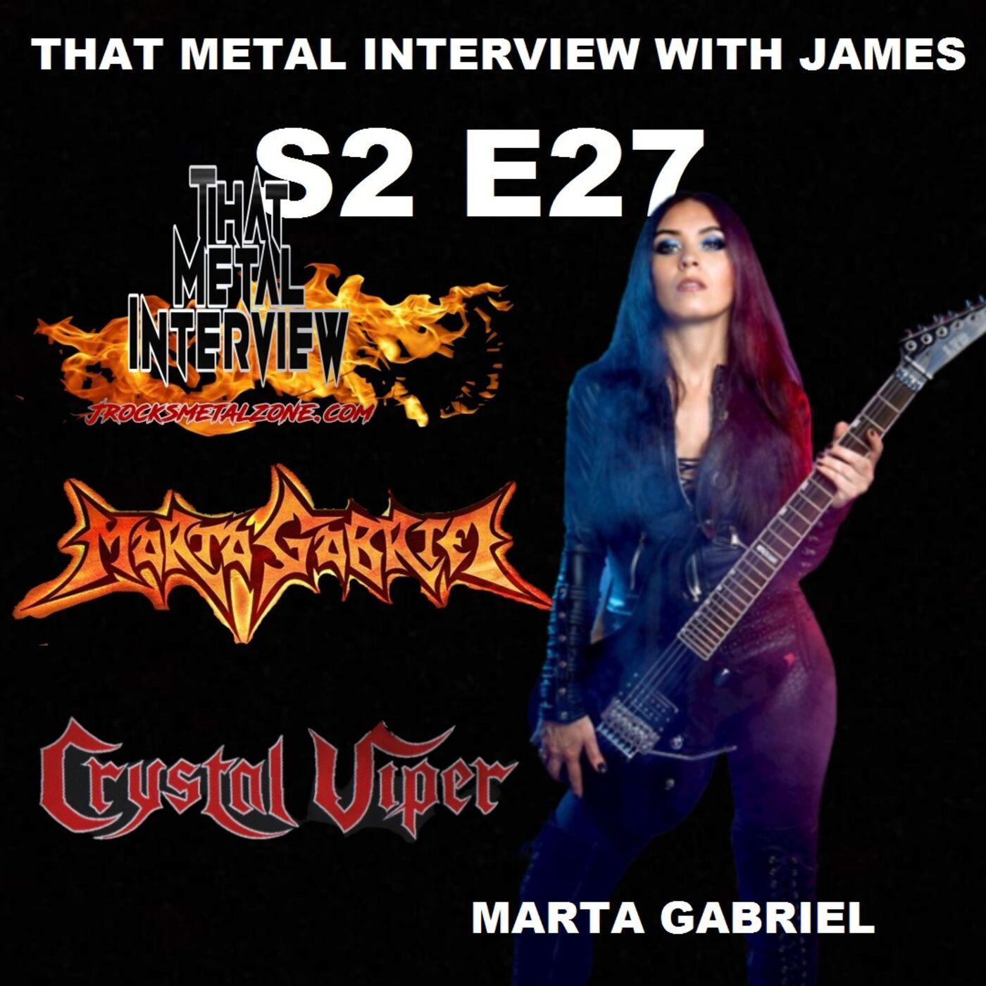 Marta Gabriel of CRYSTAL VIPER S2 E27 - That Metal Interview Podcast ...