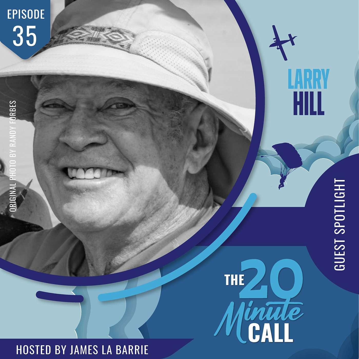 Larry Hill - DZO, Skydive Arizona - The 20 Minute Call - A Skydiving ...