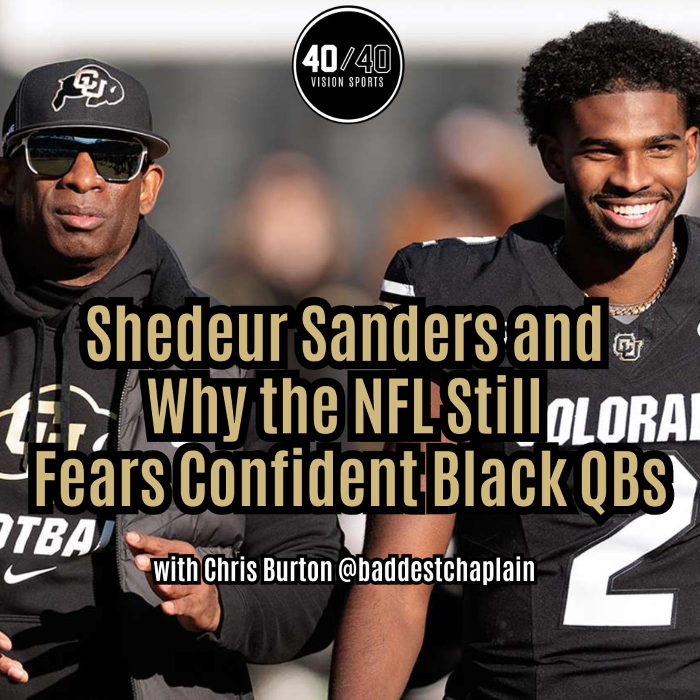 Episode 143 - Shedeur Sanders and Why the NFL Still Fears Confident ...