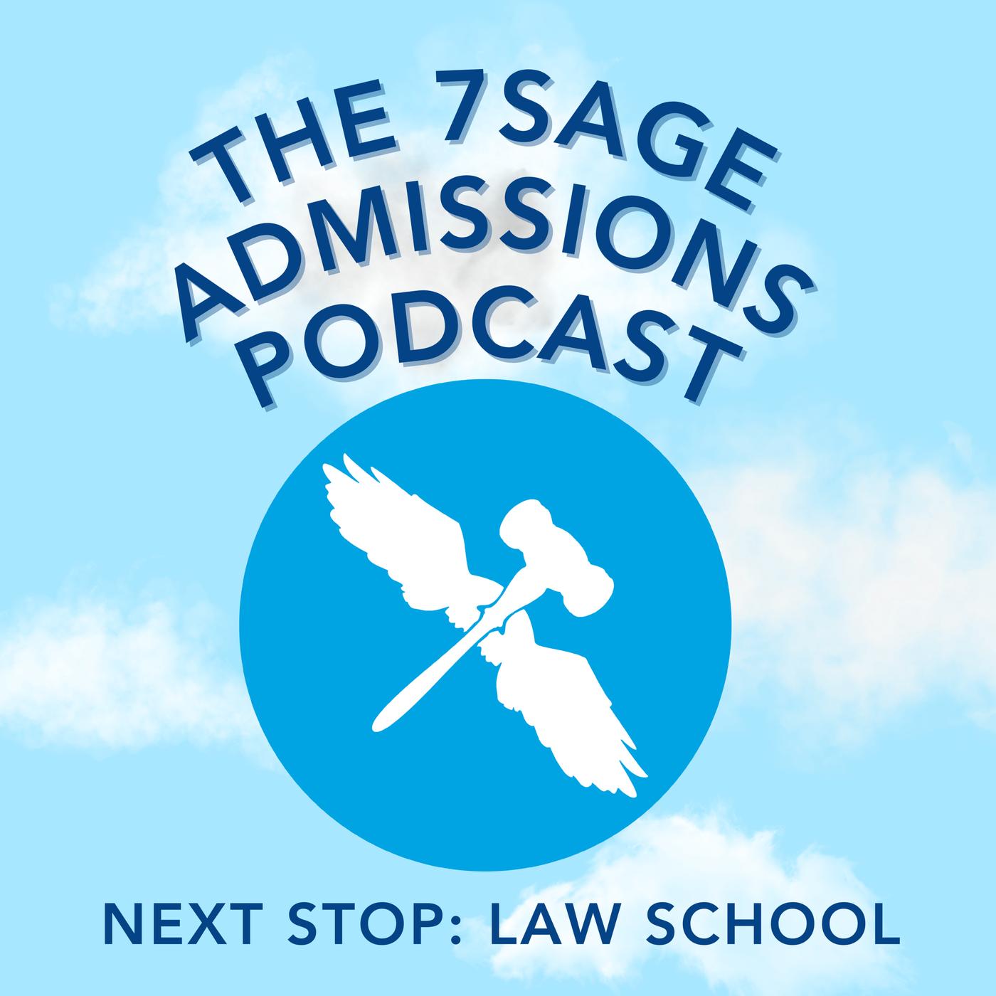 So, You Want to Go to Law School - The 7Sage Admissions Podcast - Next Stop: Law School | Listen ...