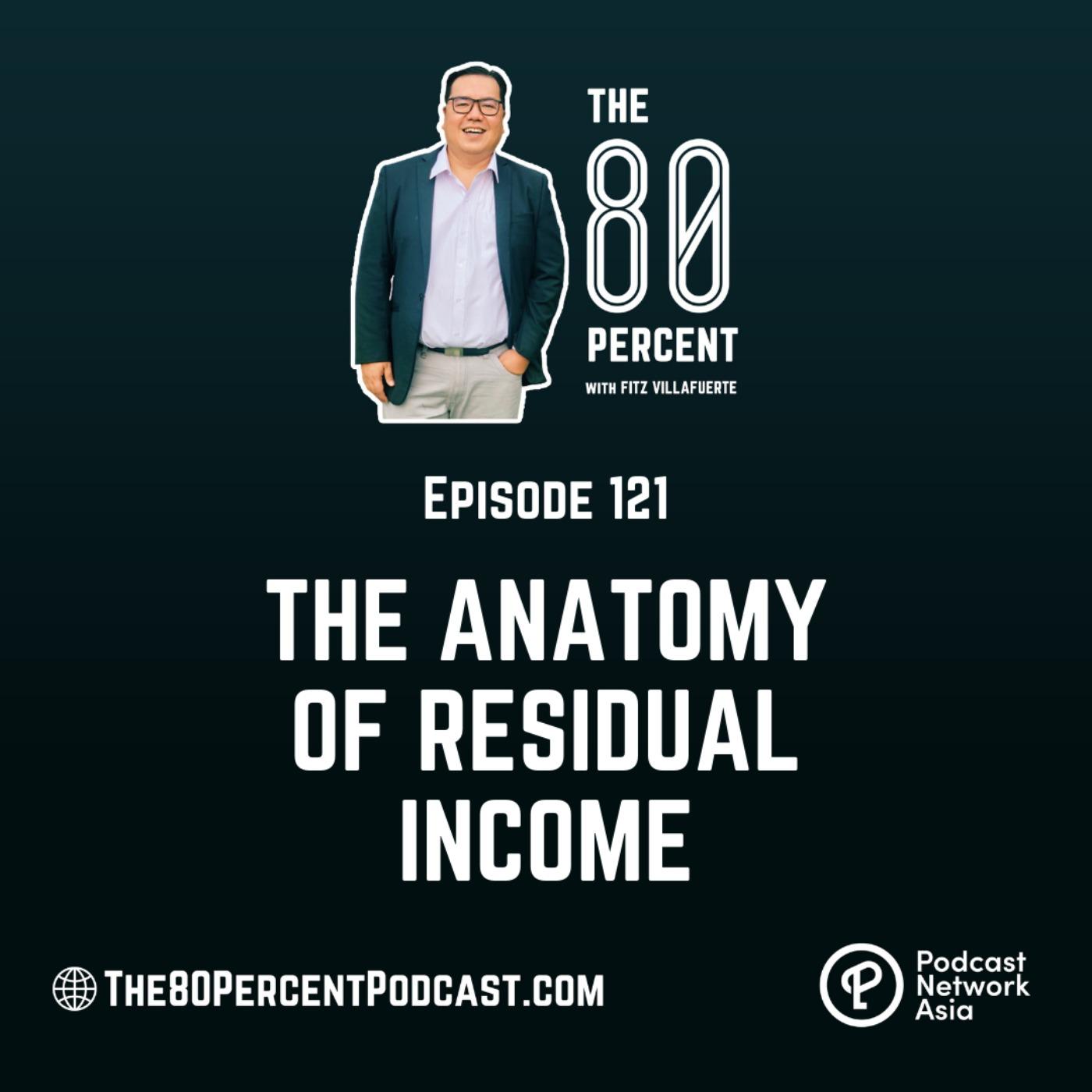 The Anatomy of Residual Income - The 80 Percent (podcast) | Listen Notes