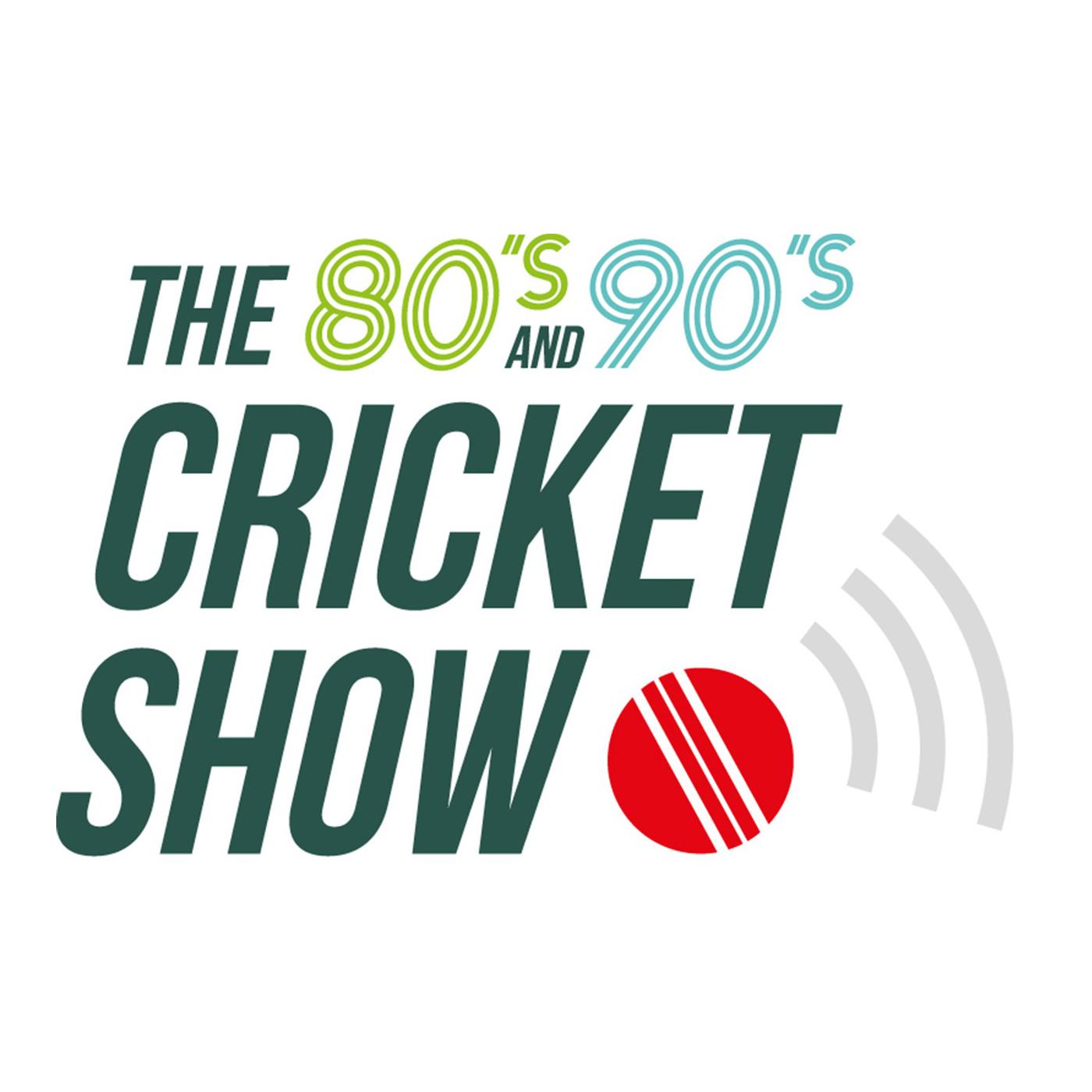 The 80s and 90s Cricket Show (播客) - The 80s and 90s Cricket Show ...