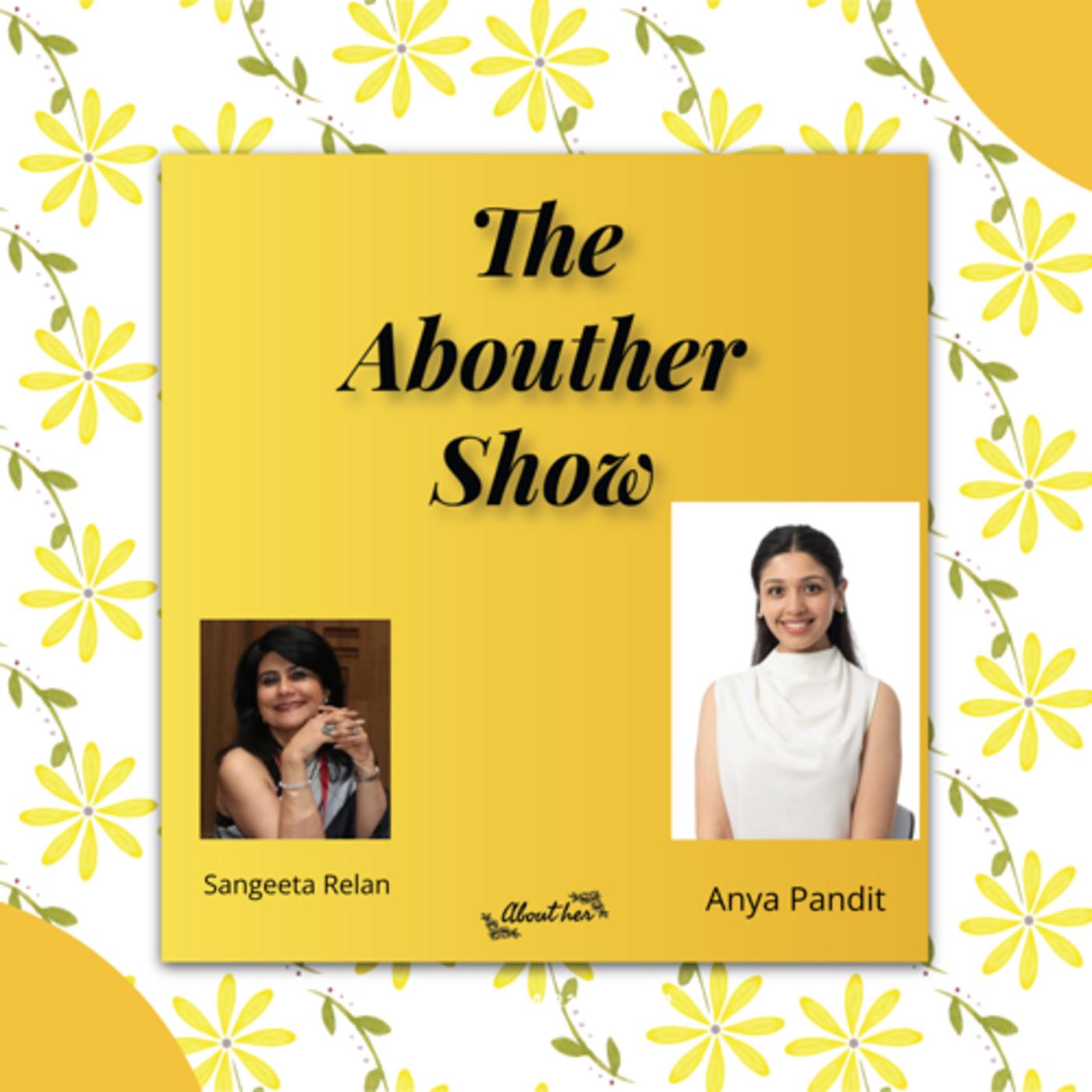 S1E24: What Empowered Anya Pandit to Break Stereotypes and Succeed in ...