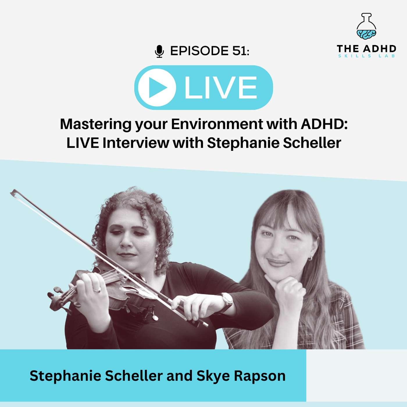Mastering your Environment with ADHD: LIVE Interview with Stephanie ...