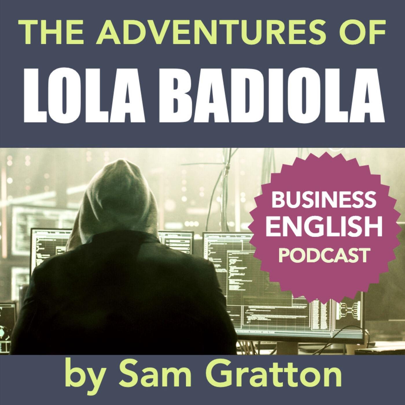The Adventures of LOLA BADIOLA (pódcast) - Sam Gratton | Listen Notes