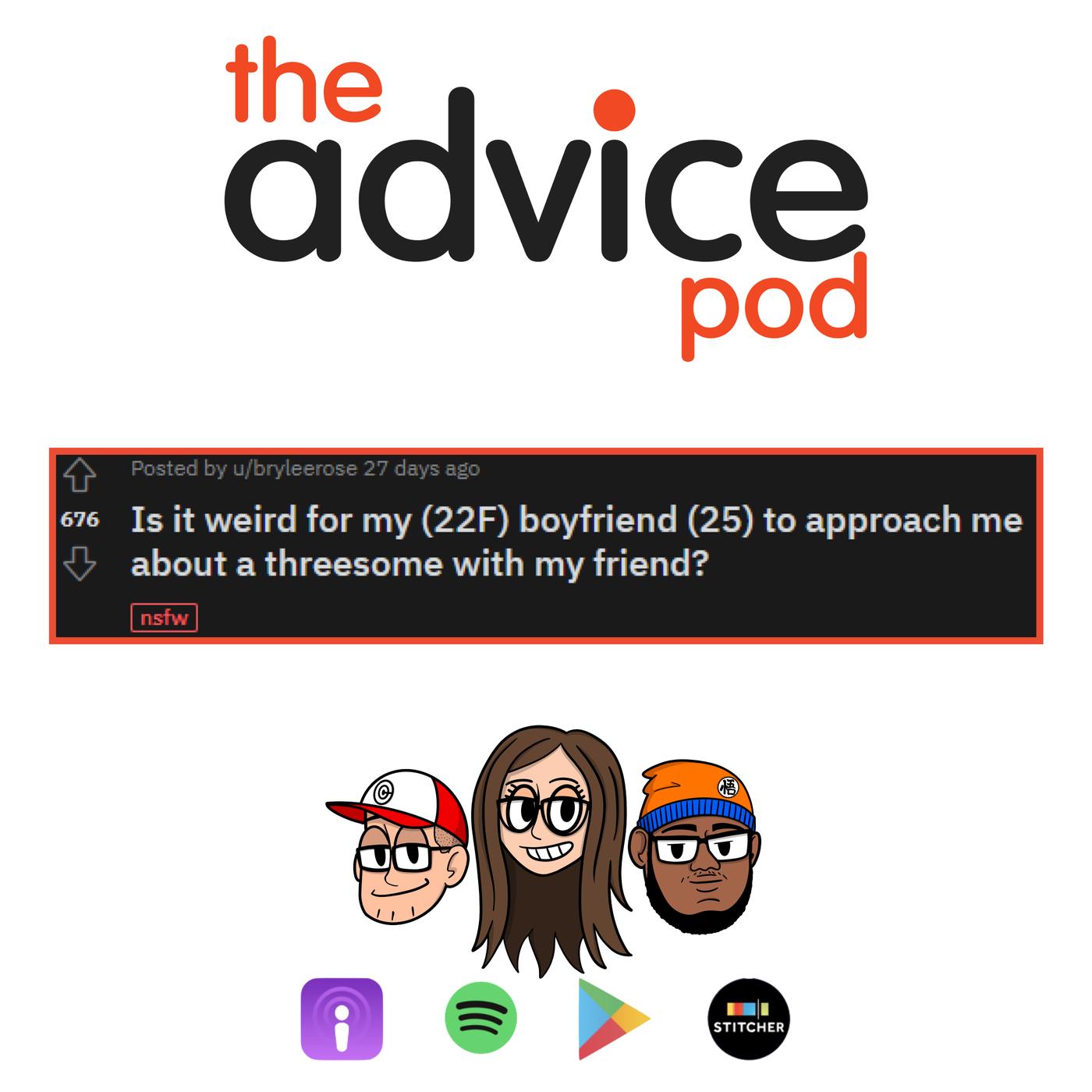 Is it weird for my (22F) boyfriend (25) to approach me about a ...