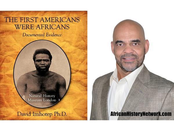Dr. David Imhotep, talks new book “The First Americans Were Africans ...