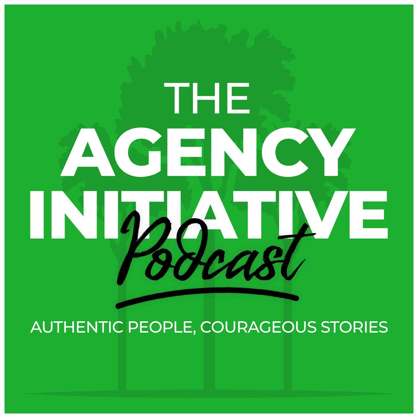 Agency Unlocked: Starting With Agency - The Agency Initiative Podcast ...