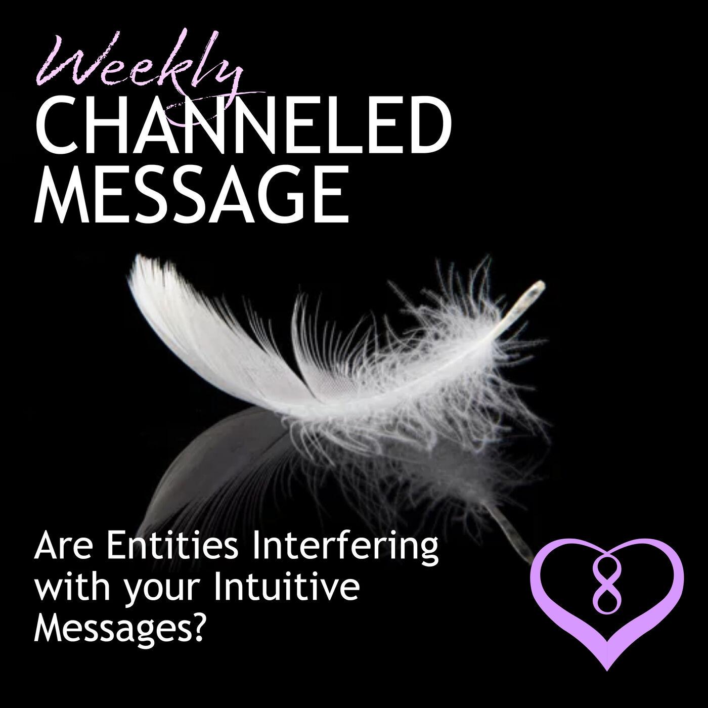 Are Entities Interfering with your Intuitive Messages? - Weekly ...