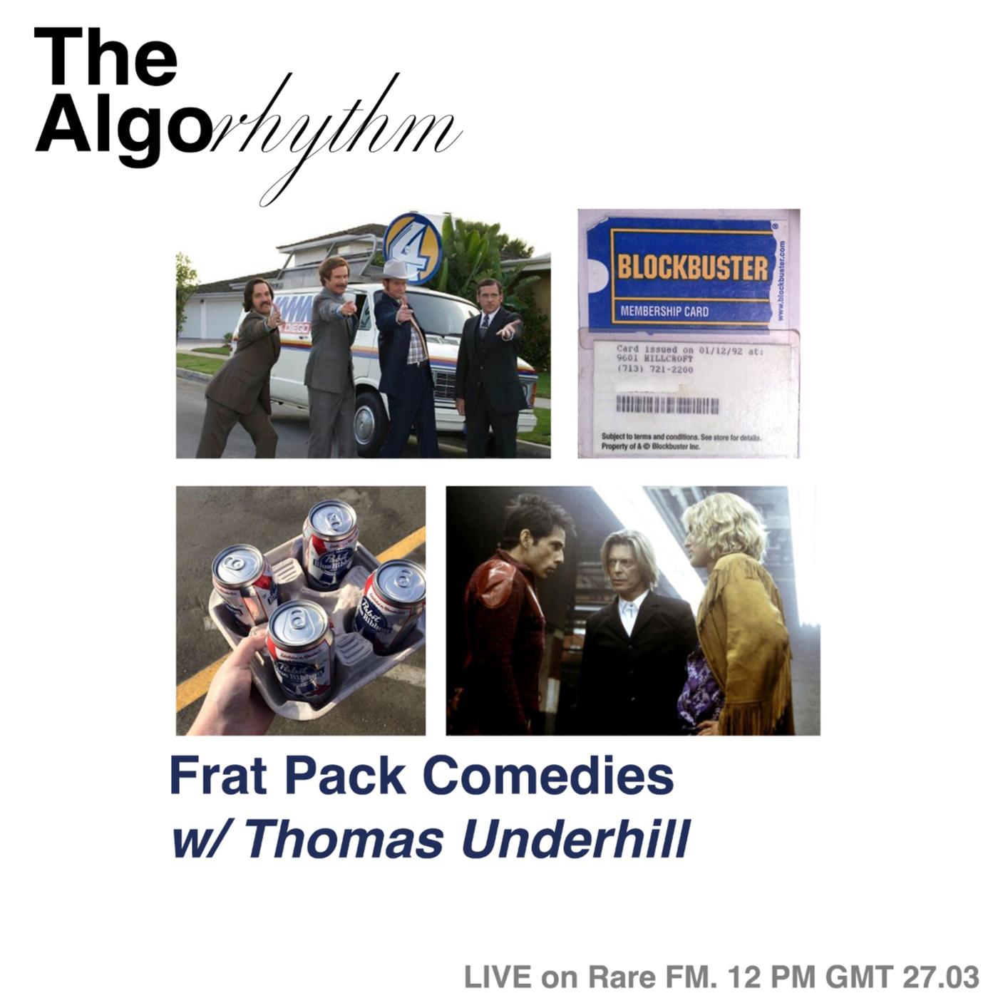 Frat Pack Comedies w/ Thomas Underhill - The Algorhythm (podcast ...