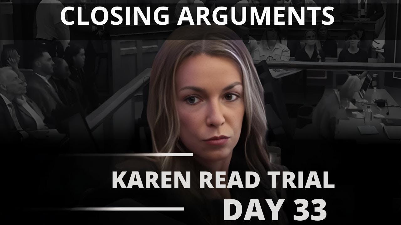 Karen Read reTrial - Days 32 & 33 - Closing Arguments | Listen Notes