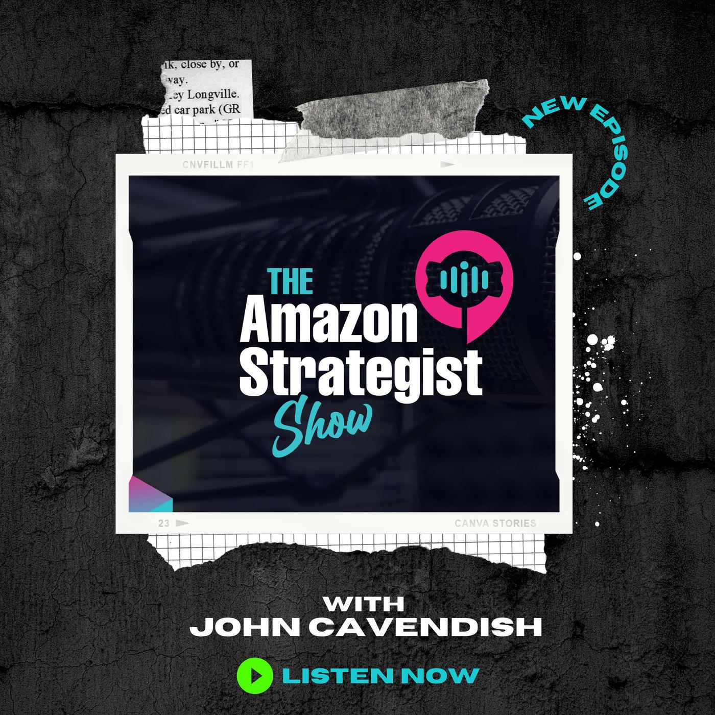 The Amazon Strategist Show (podcast) - The Amazon Strategist Show ...