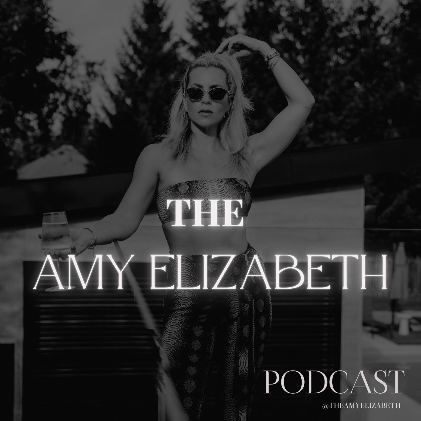 The Amy Elizabeth Podcast - Amy Elizabeth | Listen Notes