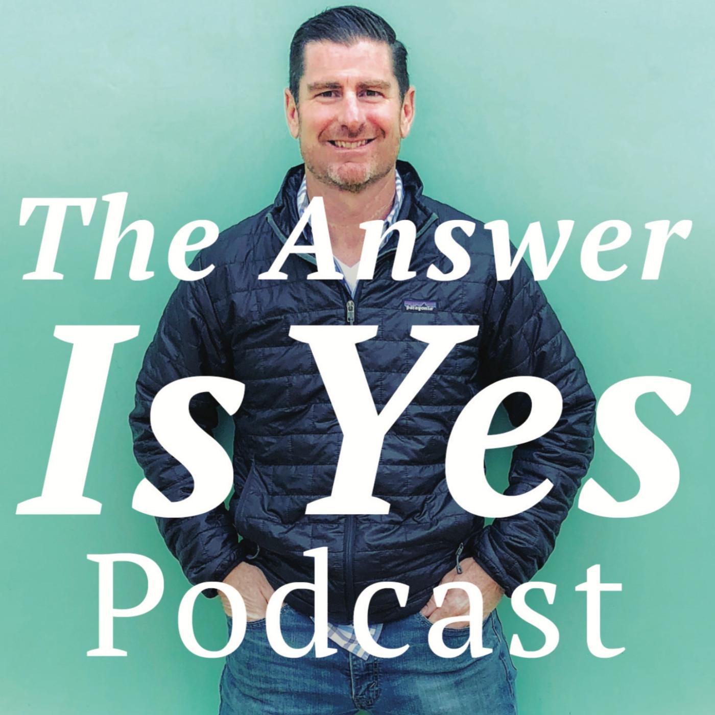 The Answer is Yes (podcast) - The Answer is Yes | Listen Notes