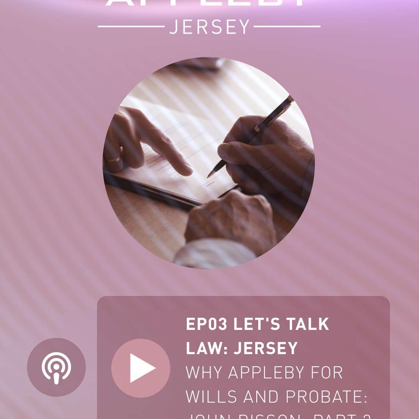 Why Appleby for Wills and Probate: John Bisson, Part 2 | Listen Notes