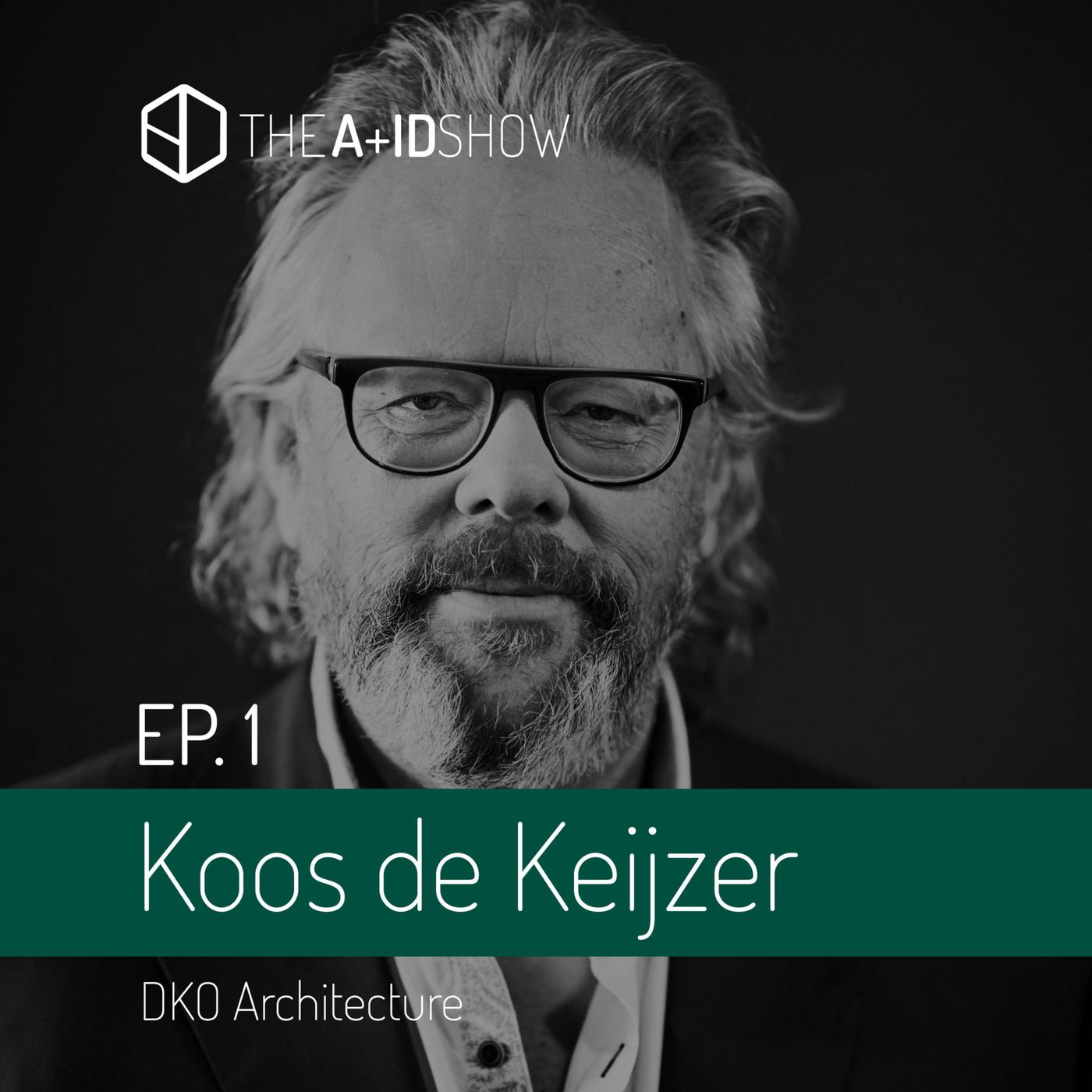 Koos de Keijzer - The Architect & Interior Designer Show (podcast ...