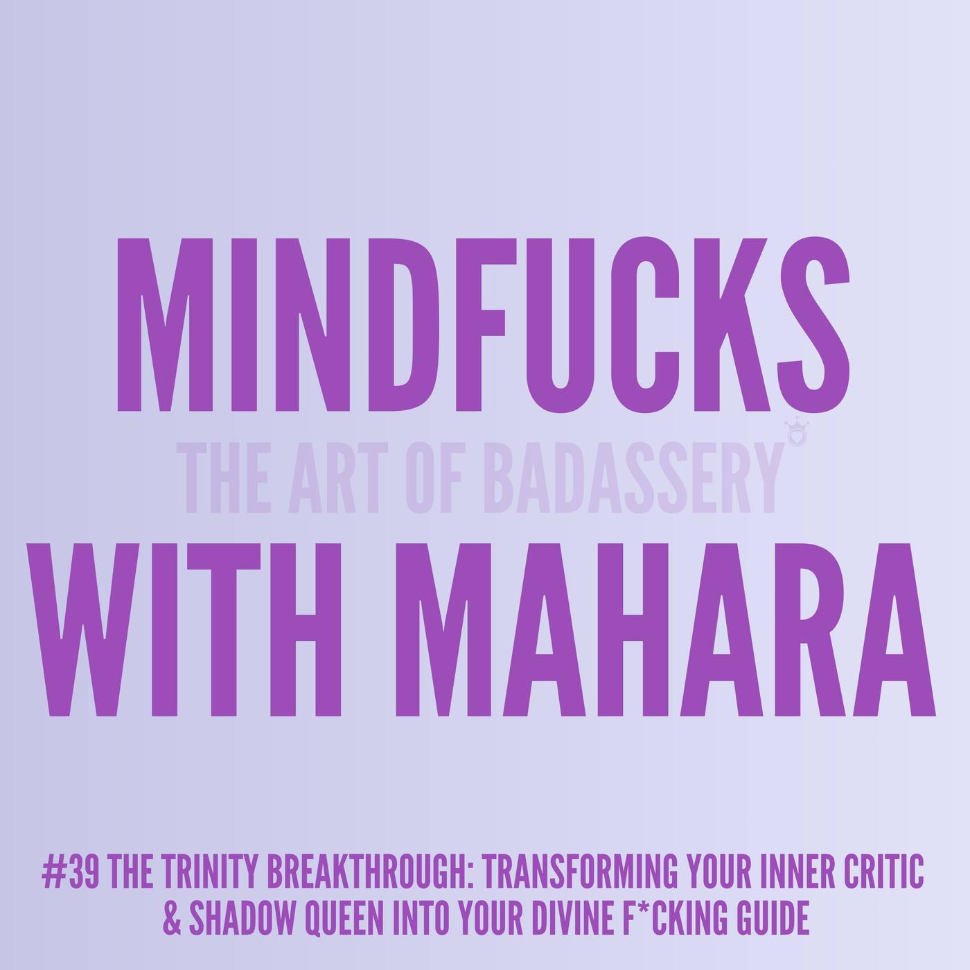 #39 The Trinity Breakthrough: Transforming Your Inner Critic & Shadow ...