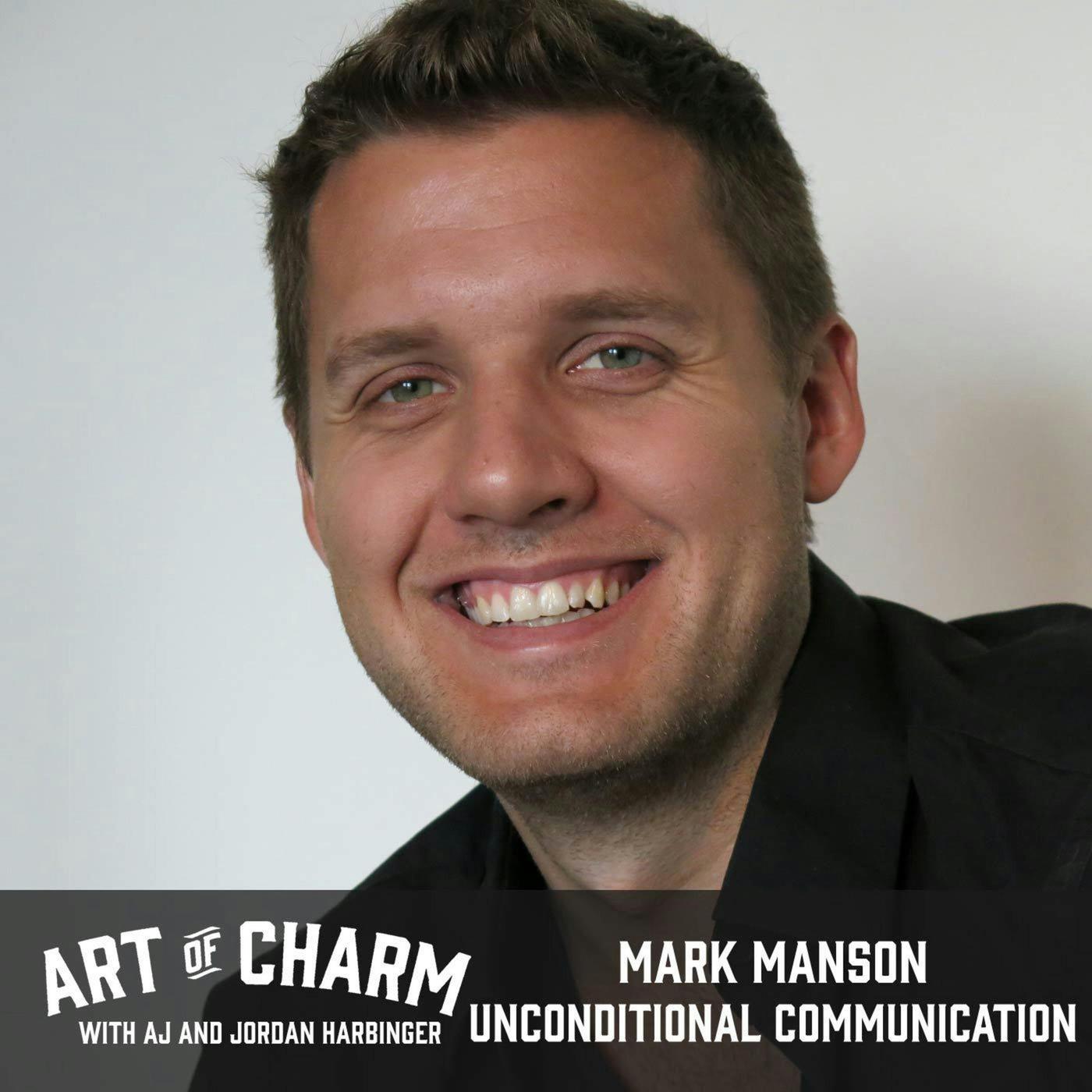 454: Mark Manson | Unconditional Communication - The Art of Charm ...