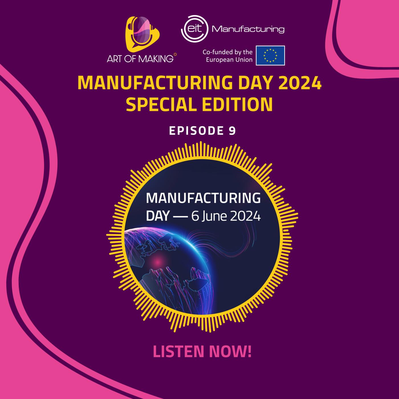 #9 - Manufacturing Day 2024 Special Edition - The Art of Making ...