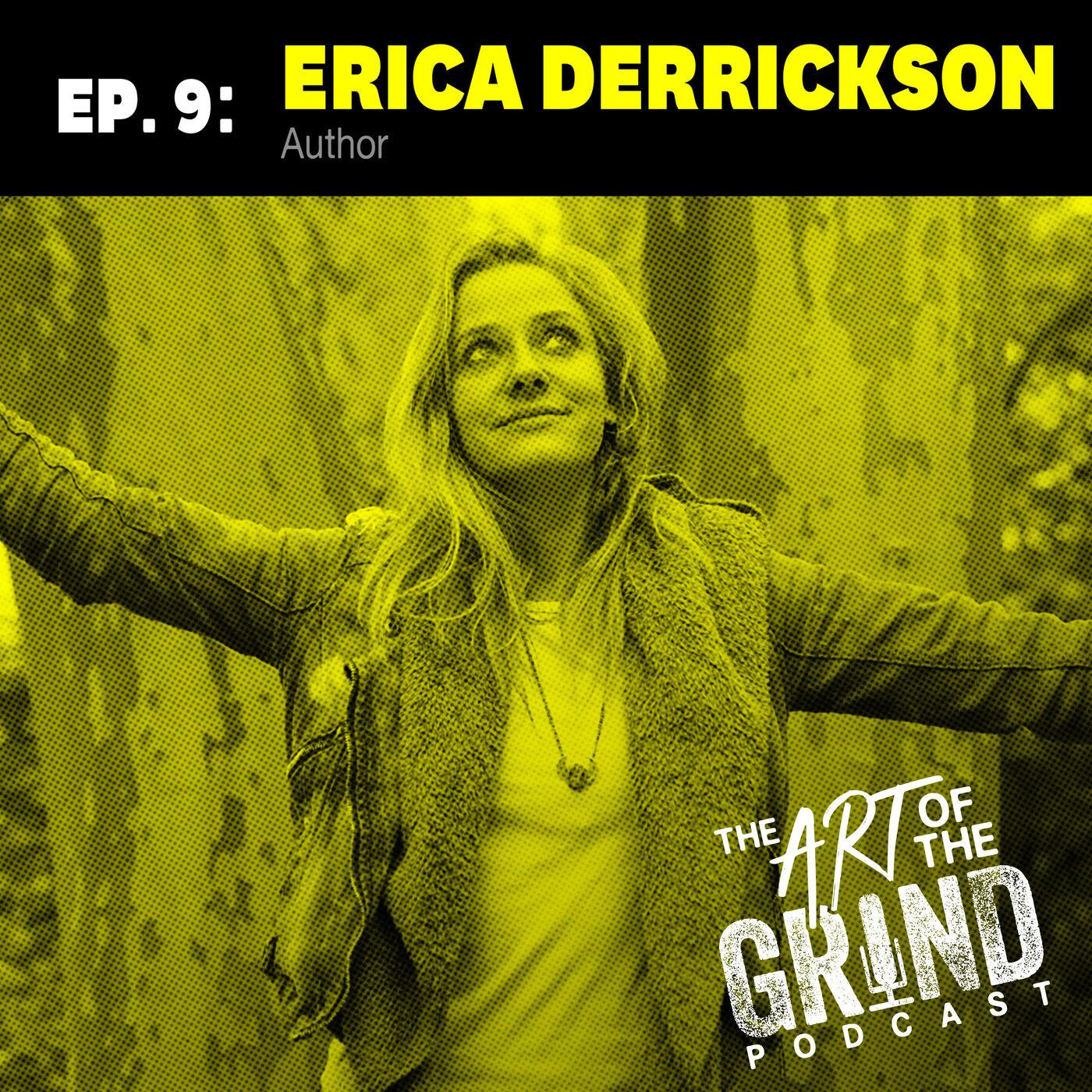 Erica Derrickson: Heeding The Call - The Art of the Grind (पॉडकास्ट ...