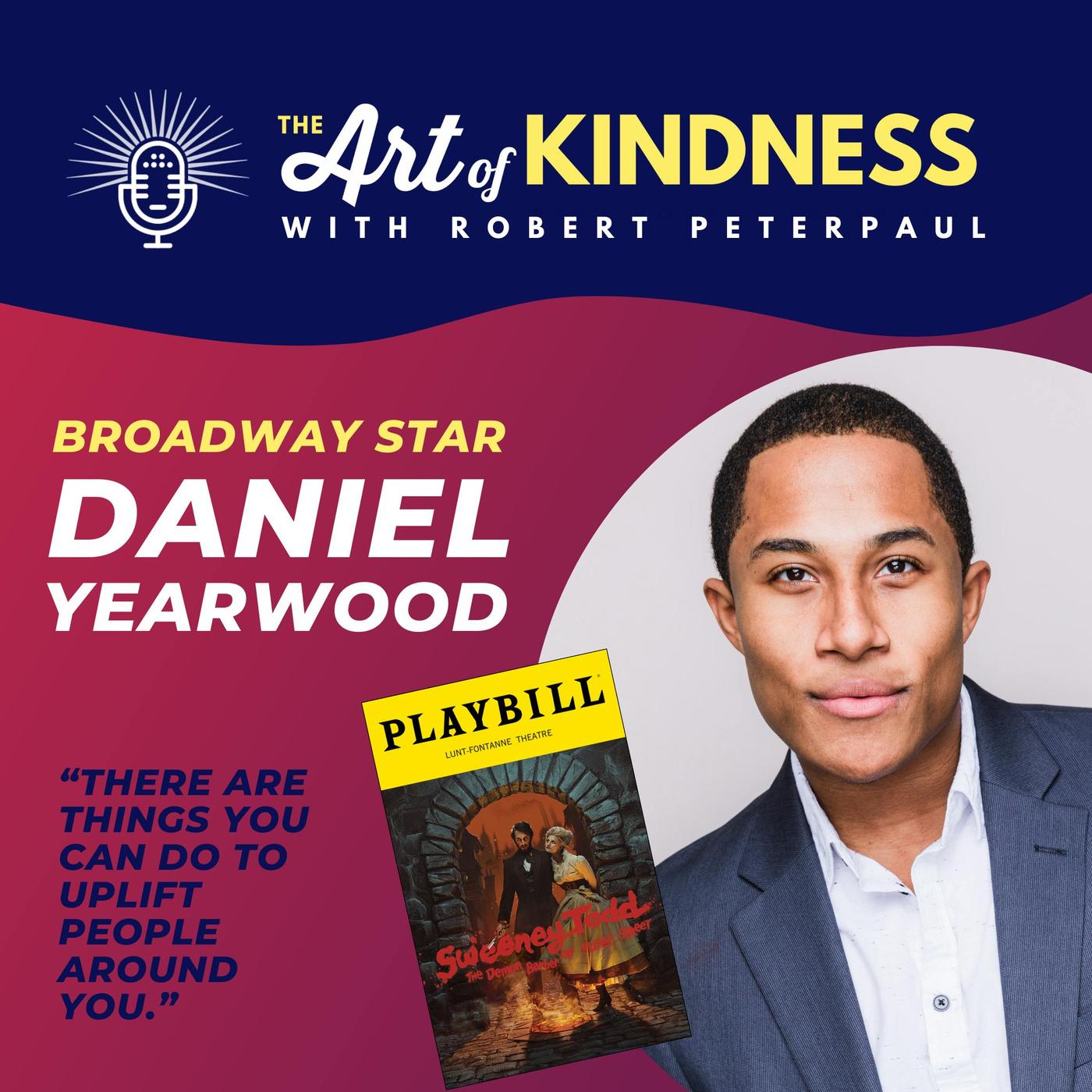 Broadway's Daniel Yearwood (Sweeney Todd, Hamilton): Kindness is ...