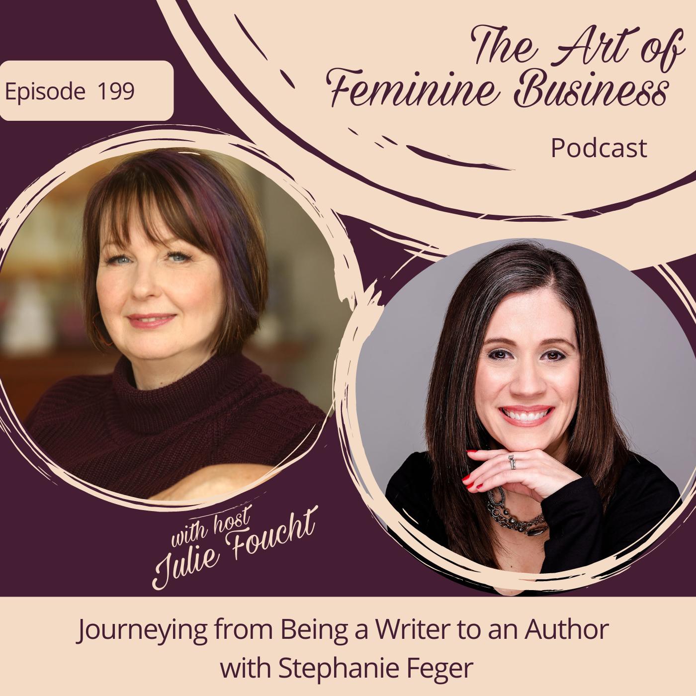 Episode 199: Journeying from Being a Writer to an Author with Stephanie ...