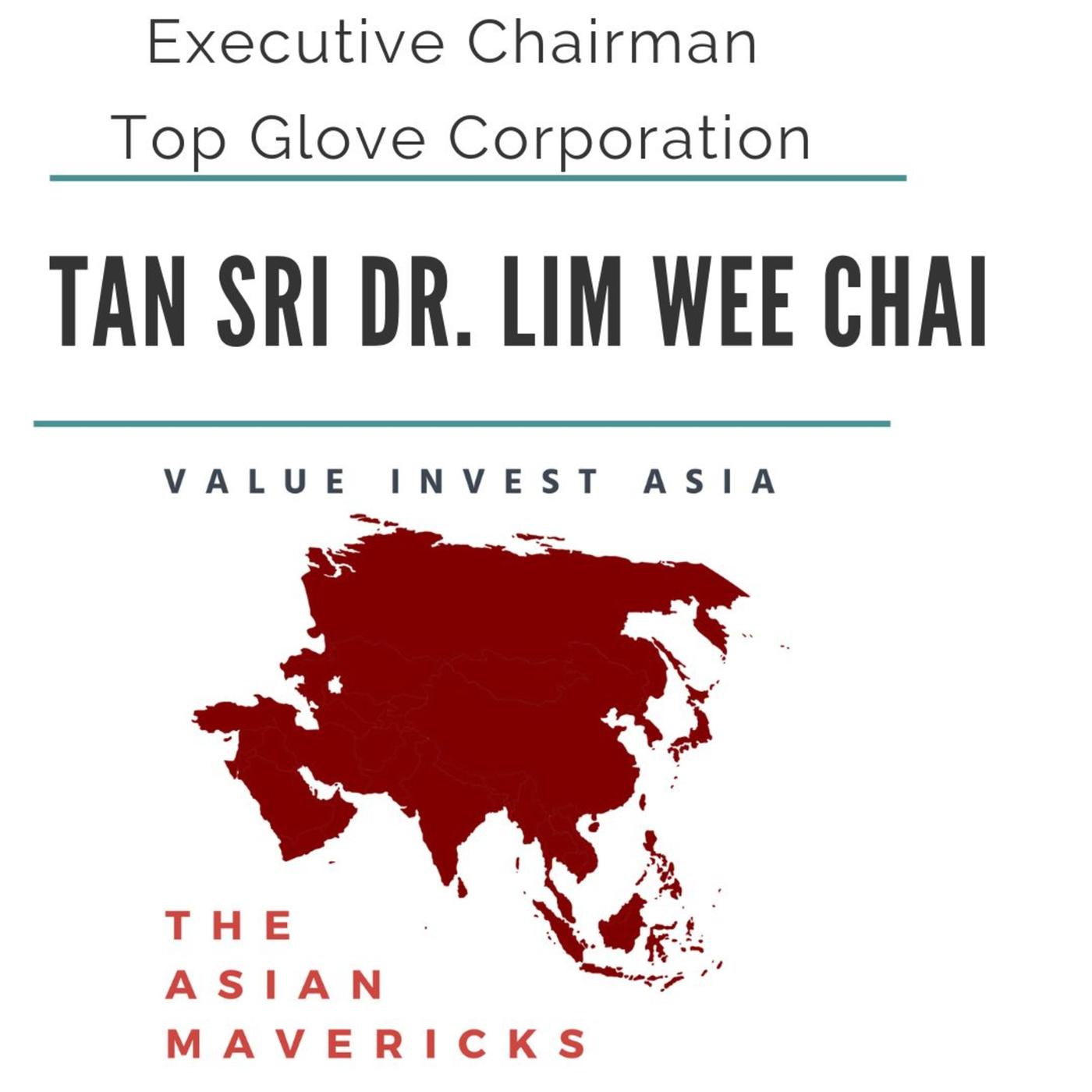 #9 Tan Sri Dr. Lim Wee Chai (Top Glove Corp) - The Asian Mavericks ...