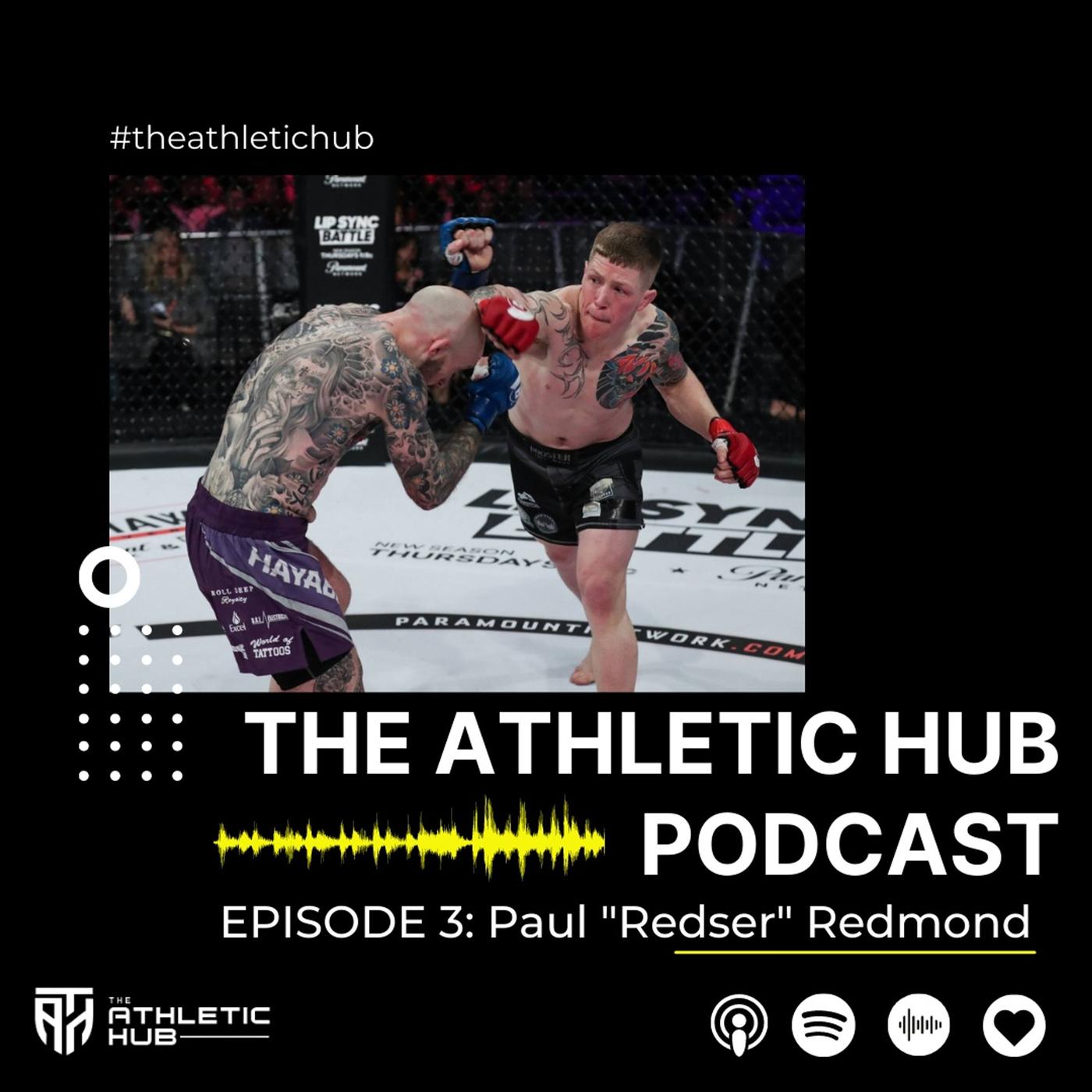 I Speak With MMA Athlete Paul "Redser" Redmond - The Athletic Hub ...