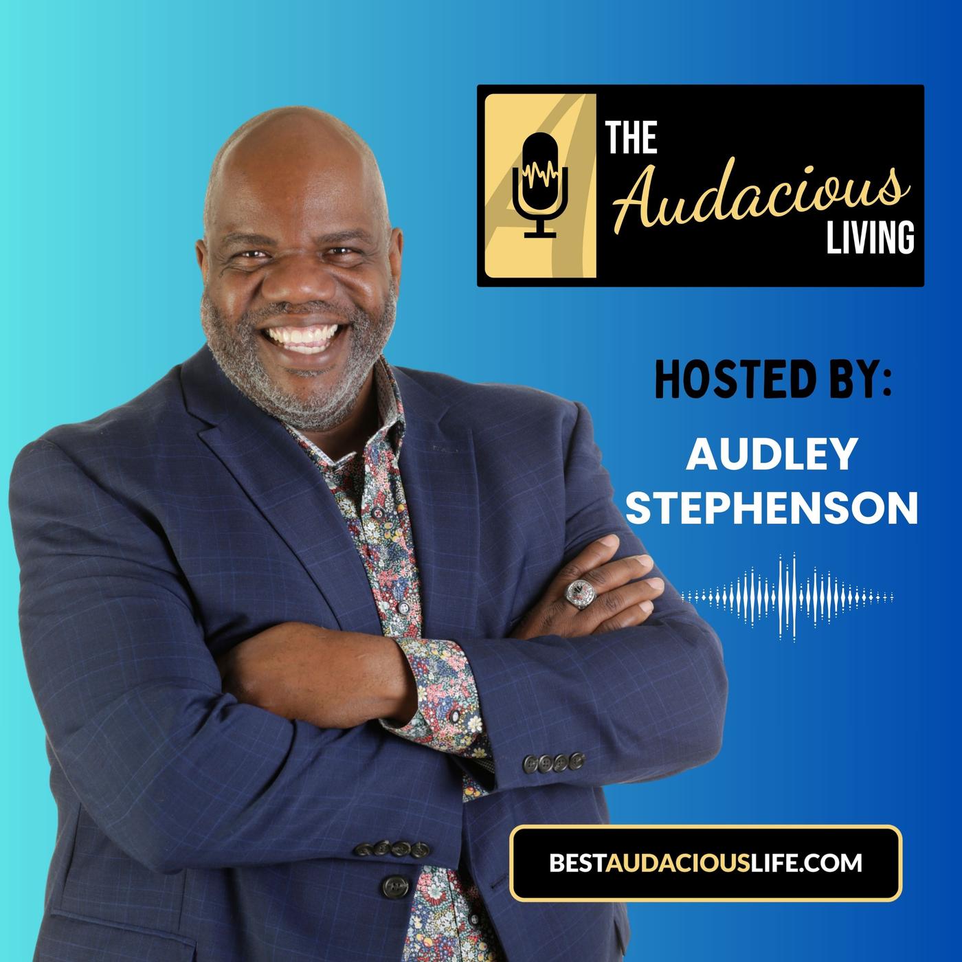 The Audacious Living Podcast - Audley Stephenson | Listen Notes