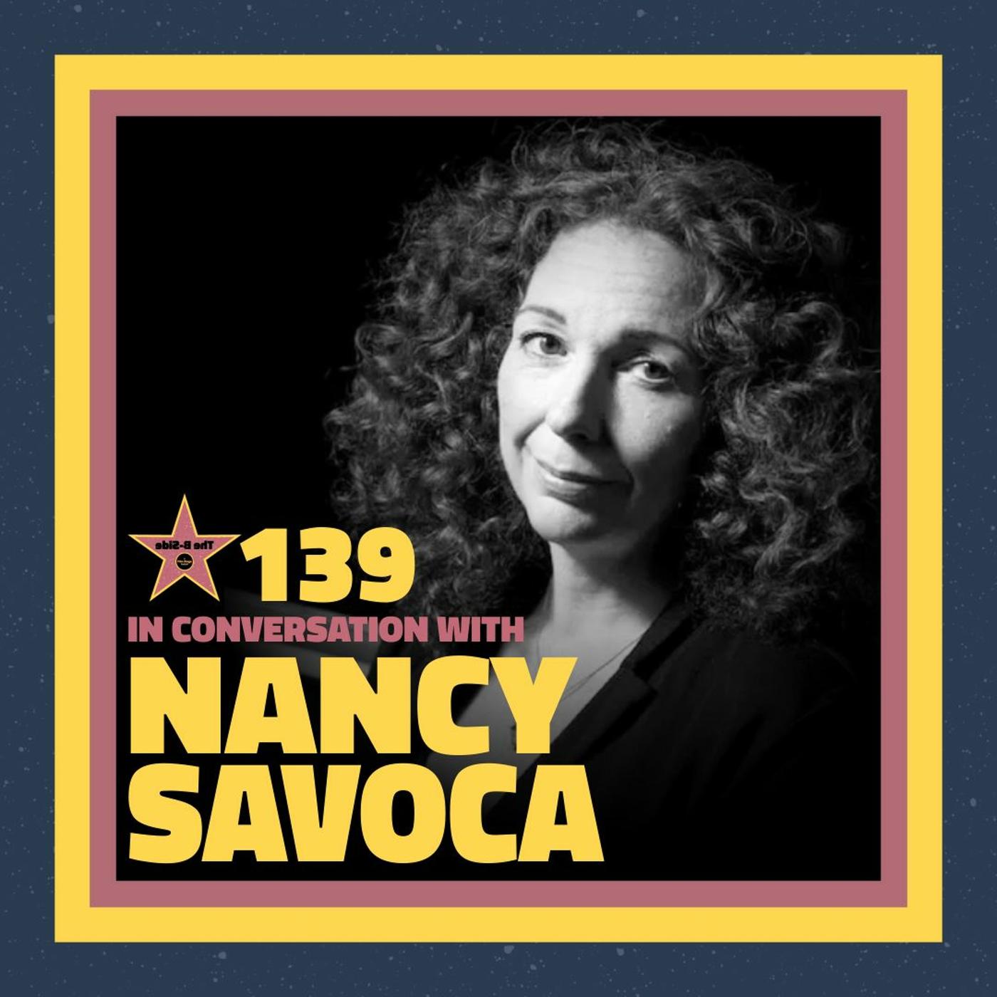 Ep. 139 – In Conversation with: Nancy Savoca - The B-Side: A Film Stage ...