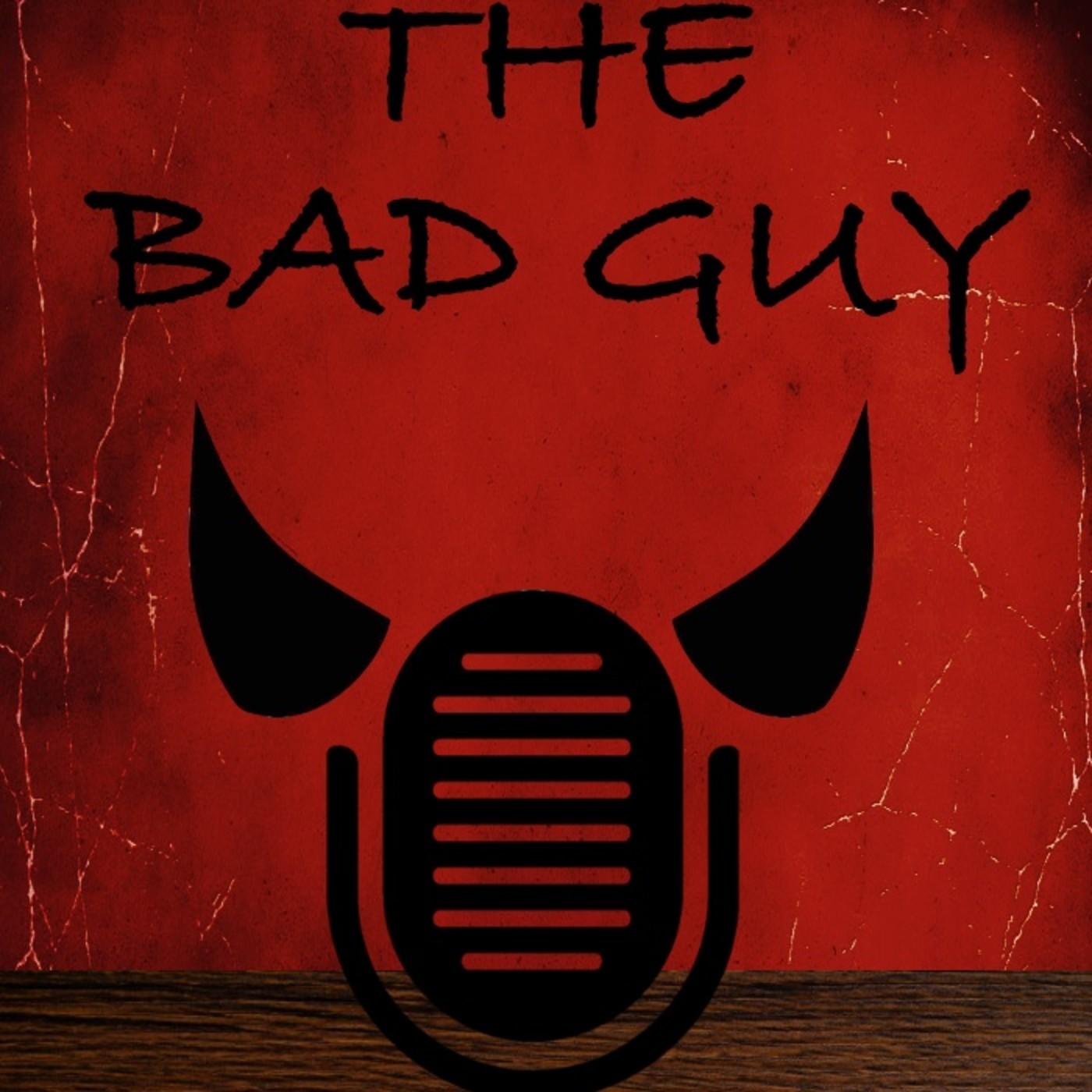 The Bad Guy 1°Stagione (podcast) - The Bad Guy | Listen Notes