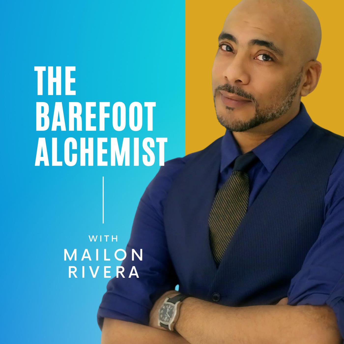 The Barefoot Alchemist, a Music+Talk Podcast Episode #1 (AUDIO ...