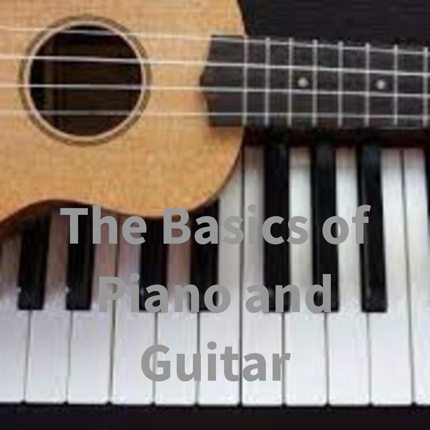 The Basics of Guitar #1 - The Basics of Piano and Guitar🎹🎸 (podcast ...