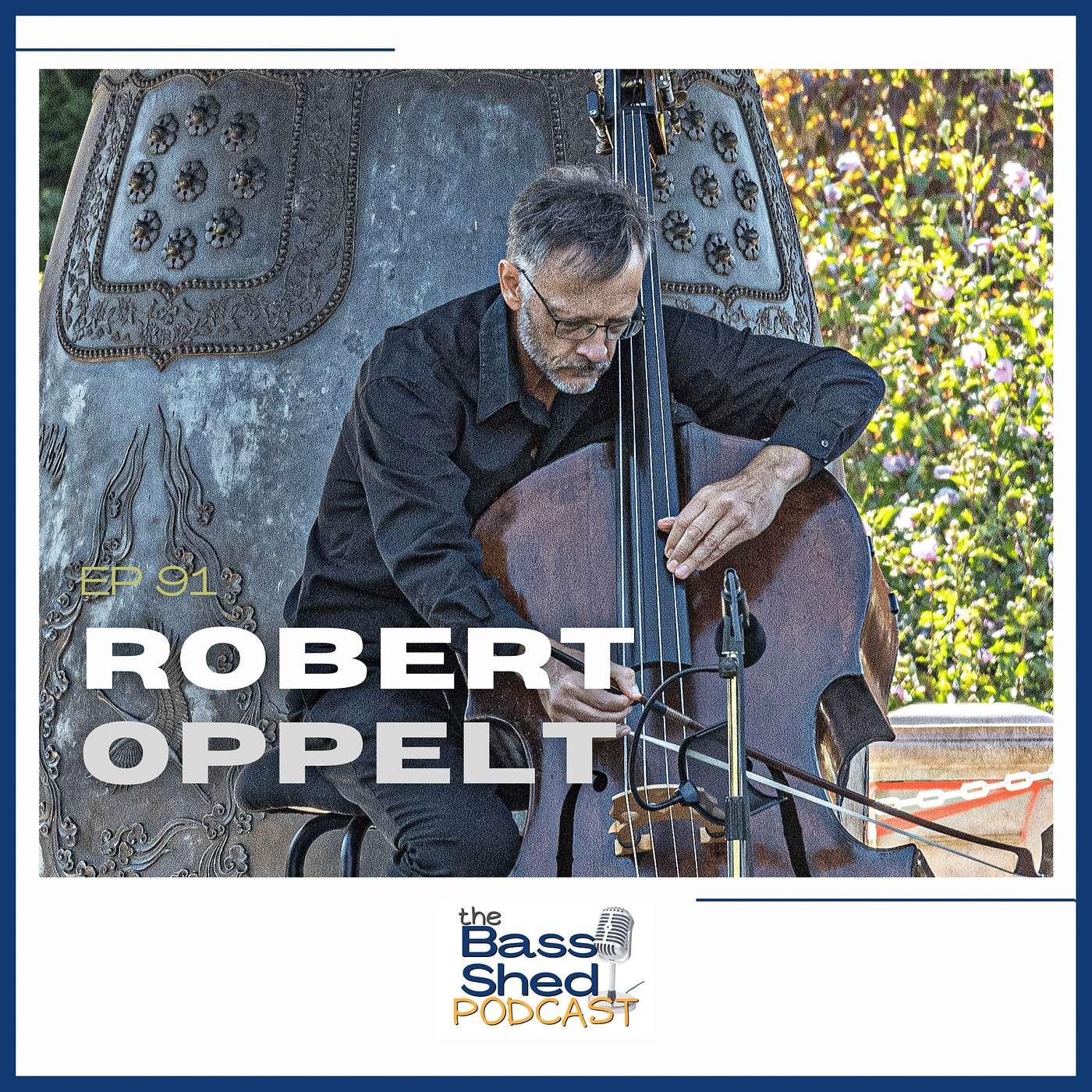 EP 91 - Robert Oppelt (Principal Bassist with National Symphony ...