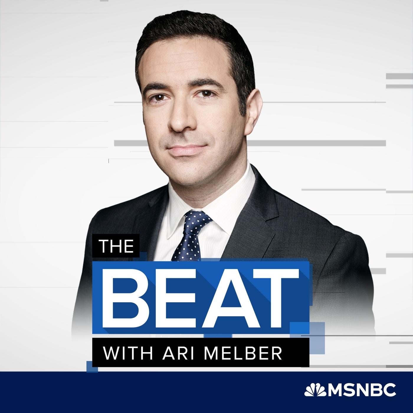 The Beat with Ari Melber (podcast) - Ari Melber, MSNBC | Listen Notes