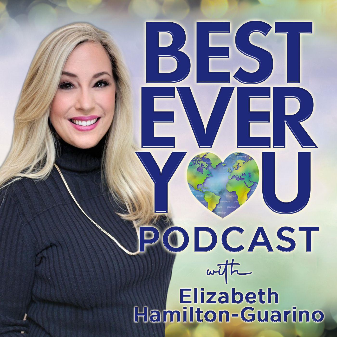 The Best Ever You Show (podcast) - Elizabeth Hamilton-Guarino | Listen ...