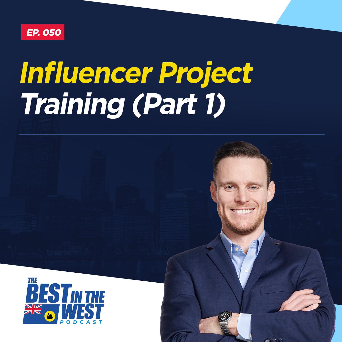 Influencer Project Training part 2 - The Best In The West (podcast ...