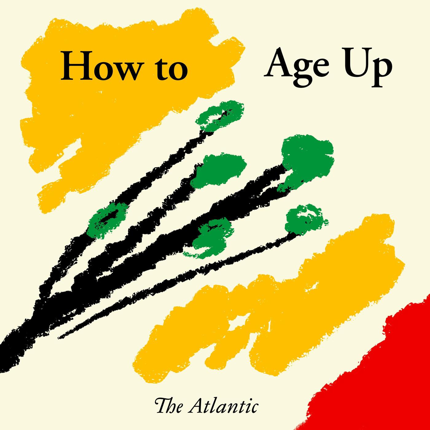 Introducing: How to Age Up - How to Age Up (podcast) | Listen Notes