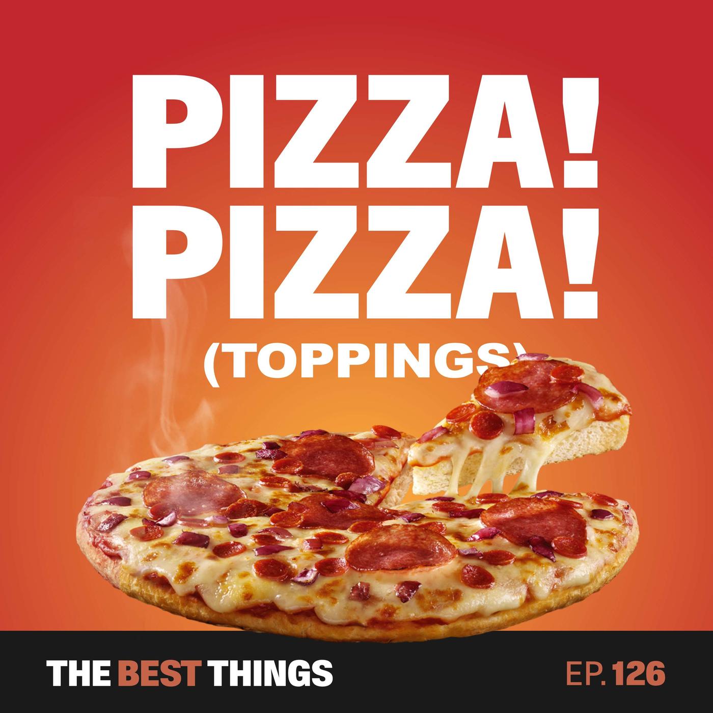 What's the Perfect Pizza? - The Best Things (podcast) | Listen Notes